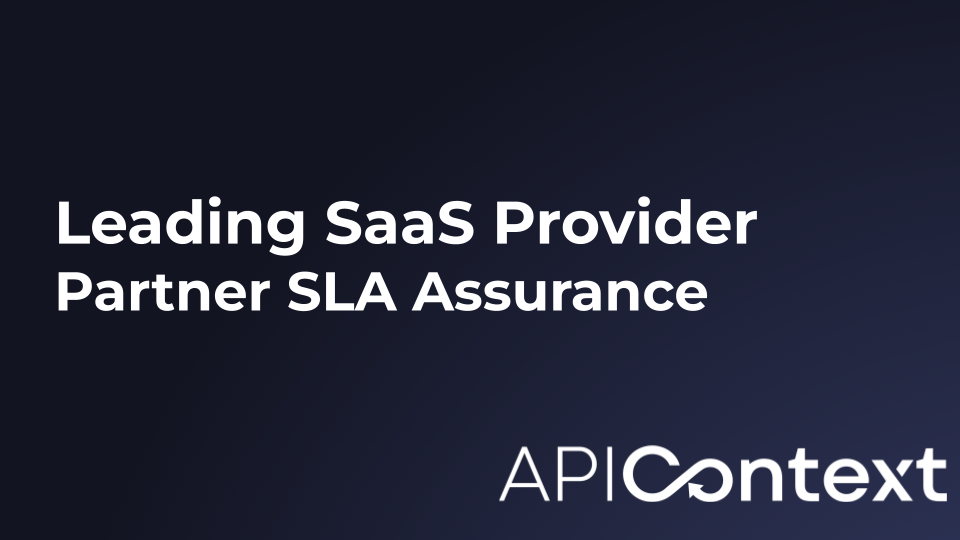 Leading SaaS Provider Partner SLA Assurance | apicontext.com